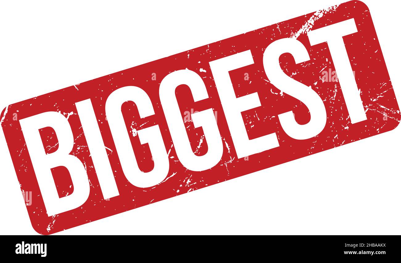 Biggest Rubber Stamp. Red Biggest Rubber Grunge Stamp Seal Vector ...