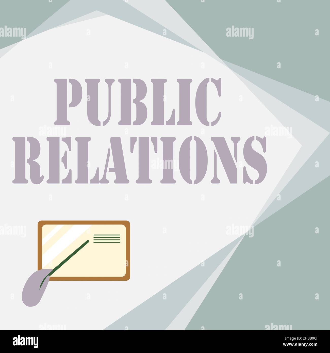 Sign displaying Public Relations. Word for practice managing spread of ...