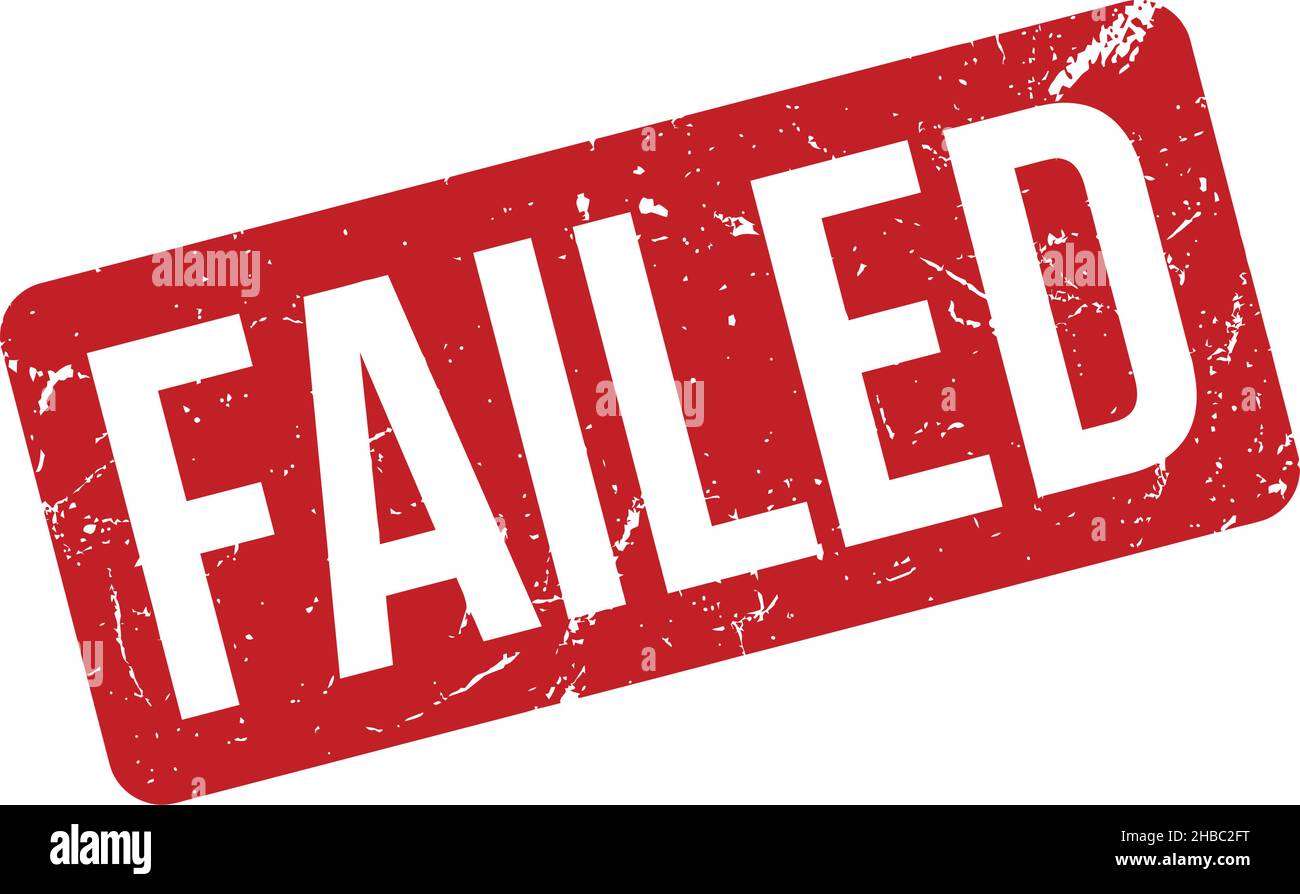 Failed Rubber Stamp. Red Failed Rubber Grunge Stamp Seal Vector ...
