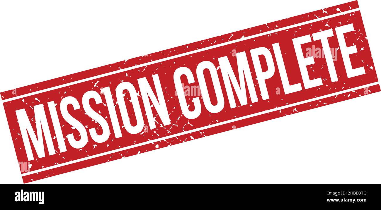 Mission Complete Rubber Stamp. Red Mission Complete Rubber Grunge Stamp Seal Vector Illustration ...
