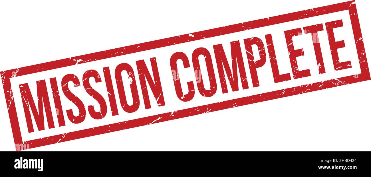 Mission Complete Rubber Stamp. Red Mission Complete Rubber Grunge Stamp Seal Vector Illustration ...