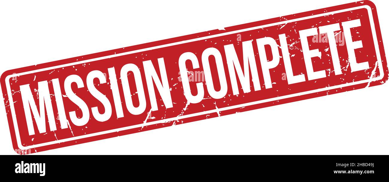 Mission Complete Rubber Stamp. Red Mission Complete Rubber Grunge Stamp Seal Vector Illustration ...