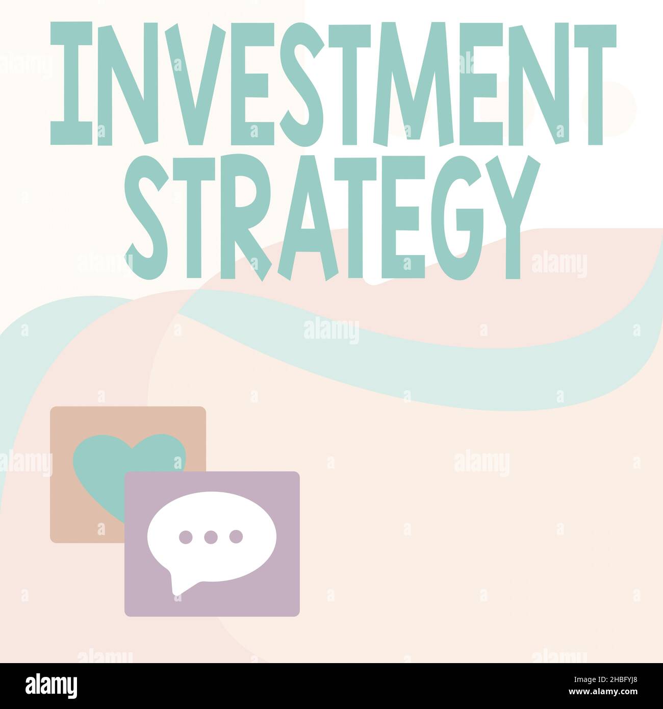 Text caption presenting Investment Strategy. Concept meaning Set of ...