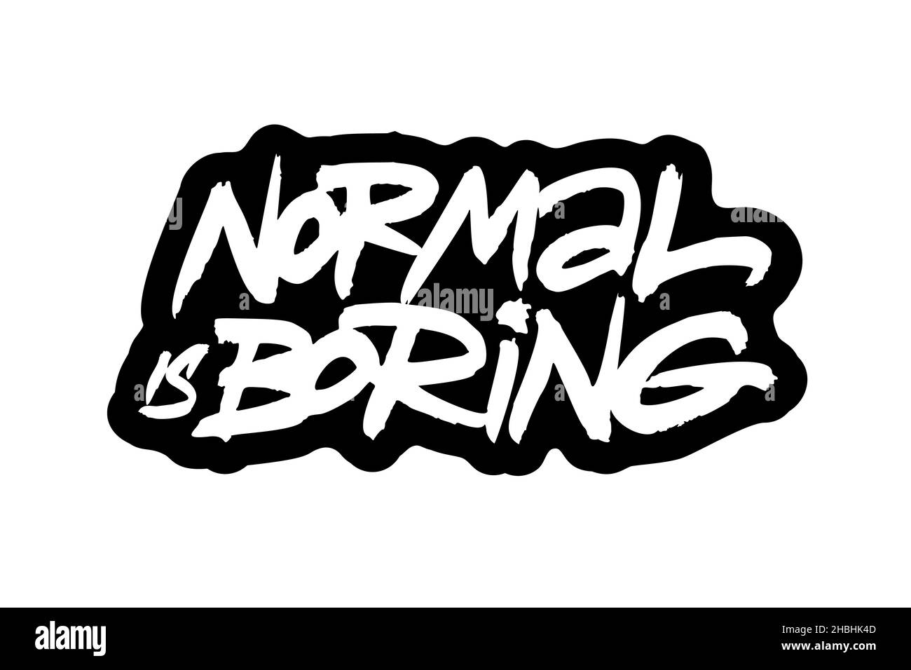 Normal is Boring lettering design Stock Vector Image & Art - Alamy