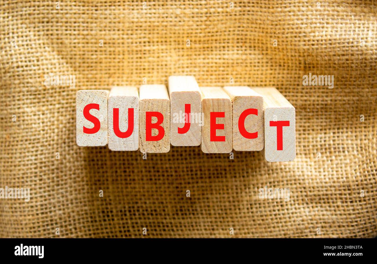 Subject symbol. The concept word Subject on wooden blocks. Beautiful ...