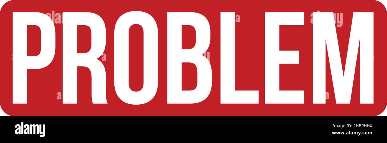 Problem Rubber Stamp. Red Problem Rubber Grunge Stamp Seal Vector ...