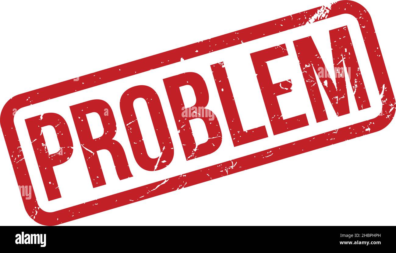 Problem Rubber Stamp. Red Problem Rubber Grunge Stamp Seal Vector ...