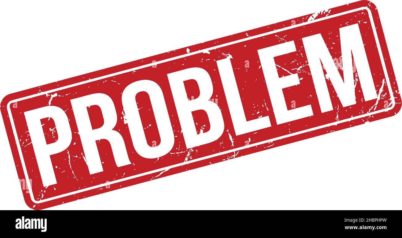 Problem Rubber Stamp. Red Problem Rubber Grunge Stamp Seal Vector ...