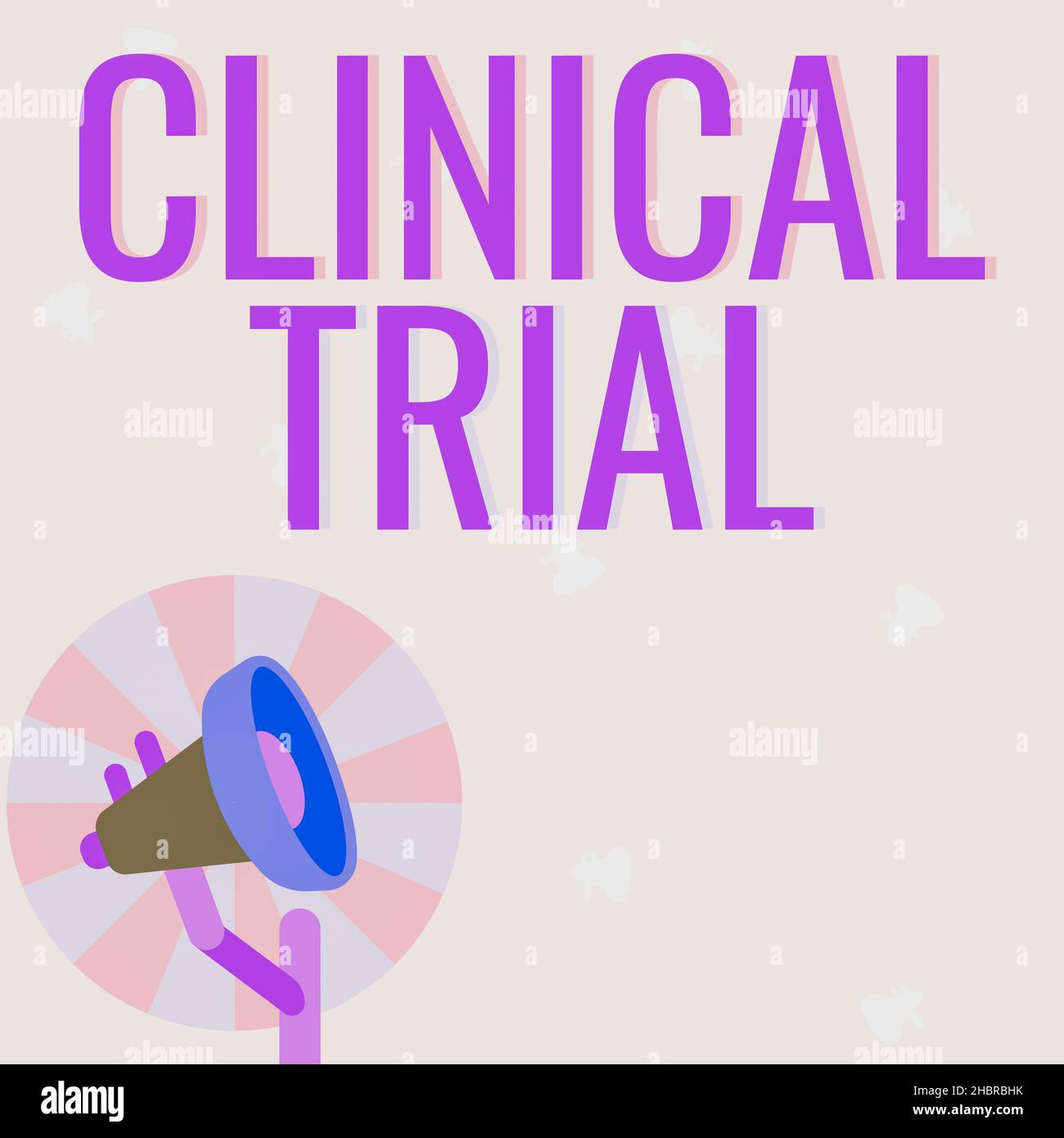 Sign displaying Clinical Trial. Concept meaning evaluate the ...