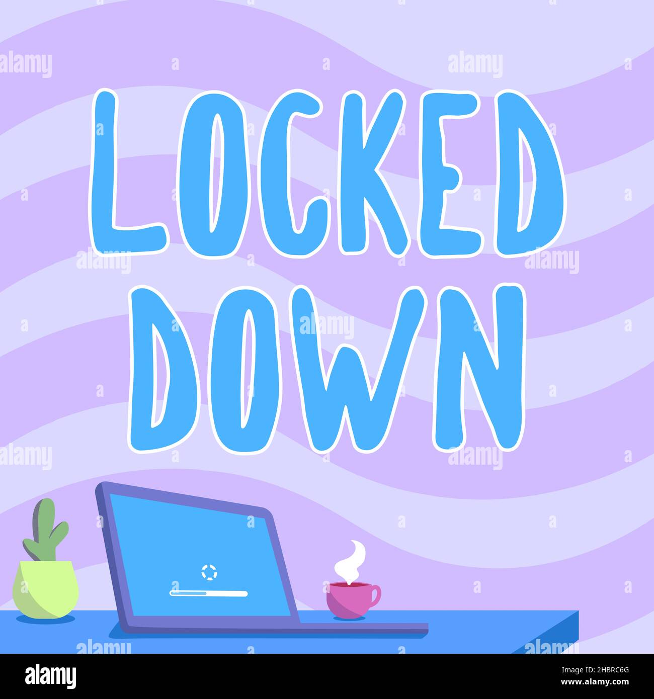 Handwriting text Locked Down. Internet Concept emergency measure which ...