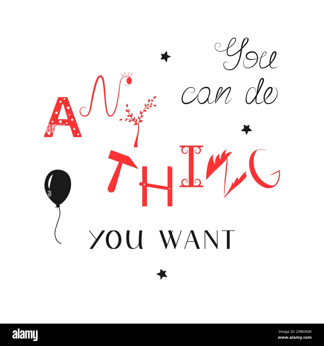 You can do anything you want - lettering phrase. Motivation typography ...