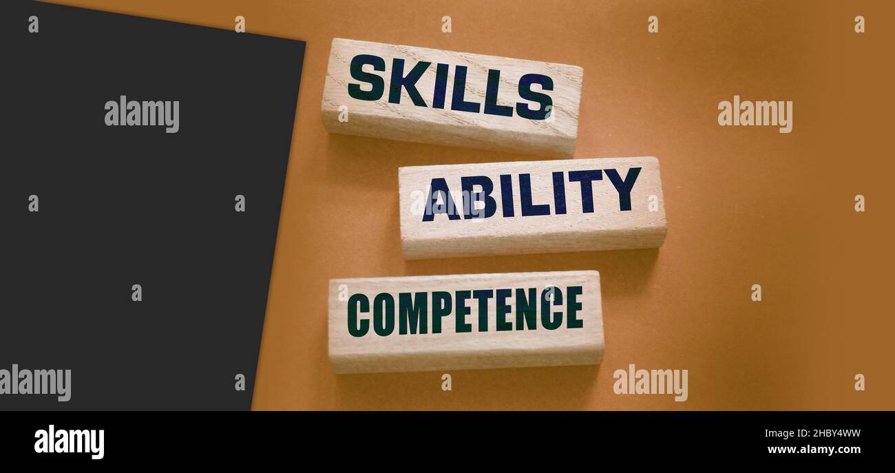 Skills ability competence words in wooden blocks concept. Career and ...