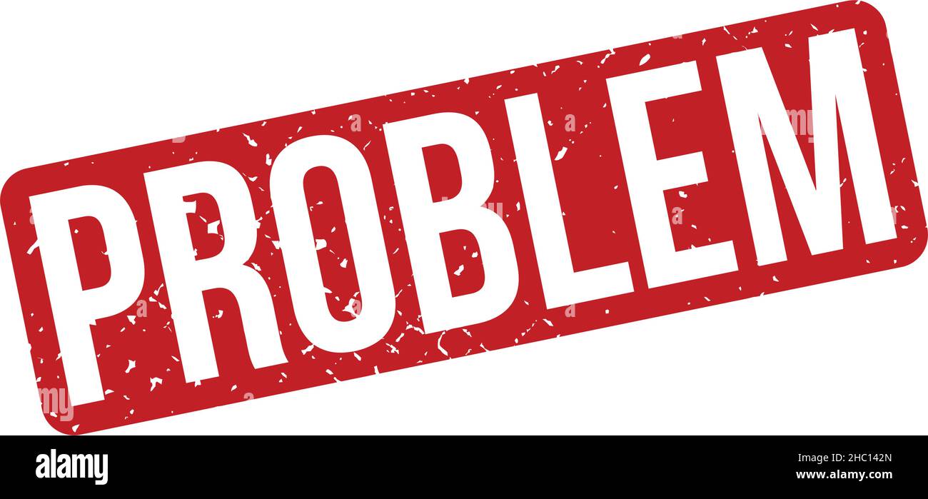 Problem Rubber Stamp. Red Problem Rubber Grunge Stamp Seal Vector ...