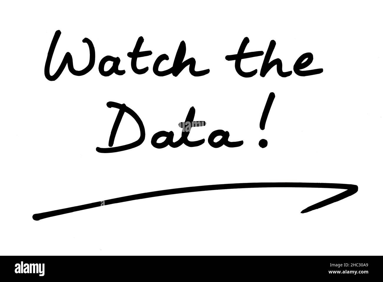 Watch the Data! handwritten on a white background Stock Photo - Alamy