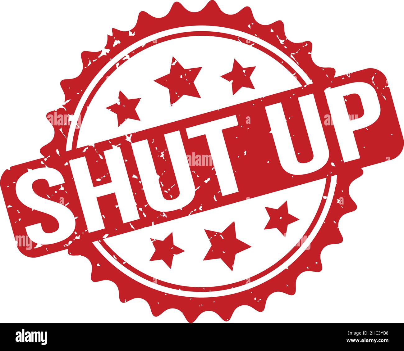 Shut Up Rubber Stamp. Red Shut Up Rubber Grunge Stamp Seal Vector ...