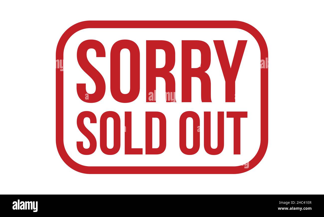 Sorry Sold Out Rubber Grunge Stamp Seal Vector Illustration Stock ...