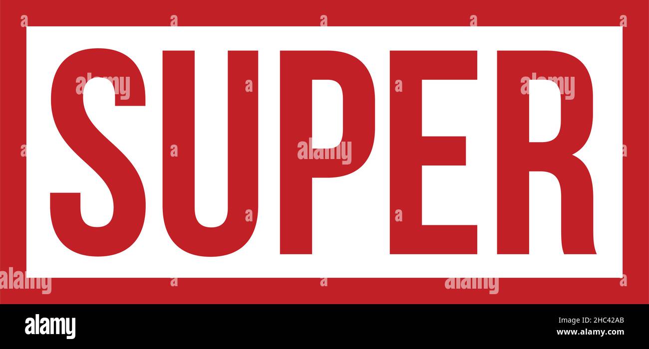 Super Rubber Stamp. Red Super Rubber Grunge Stamp Seal Vector ...