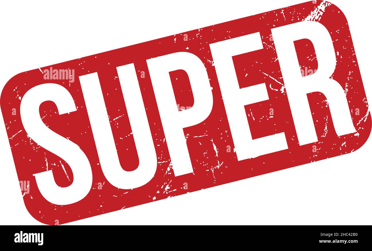 Super Rubber Stamp. Red Super Rubber Grunge Stamp Seal Vector ...