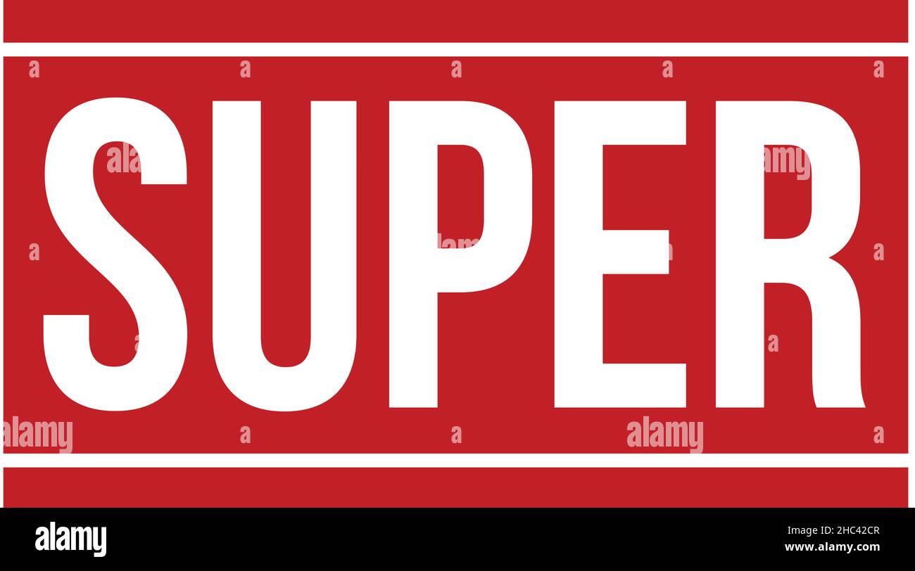 Super Rubber Stamp. Red Super Rubber Grunge Stamp Seal Vector ...