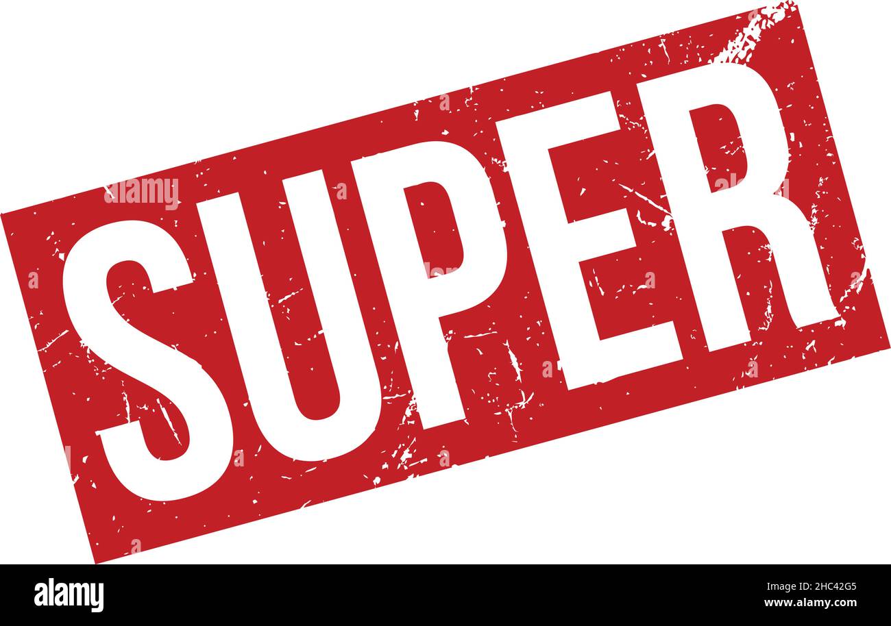 Super Rubber Stamp. Red Super Rubber Grunge Stamp Seal Vector ...