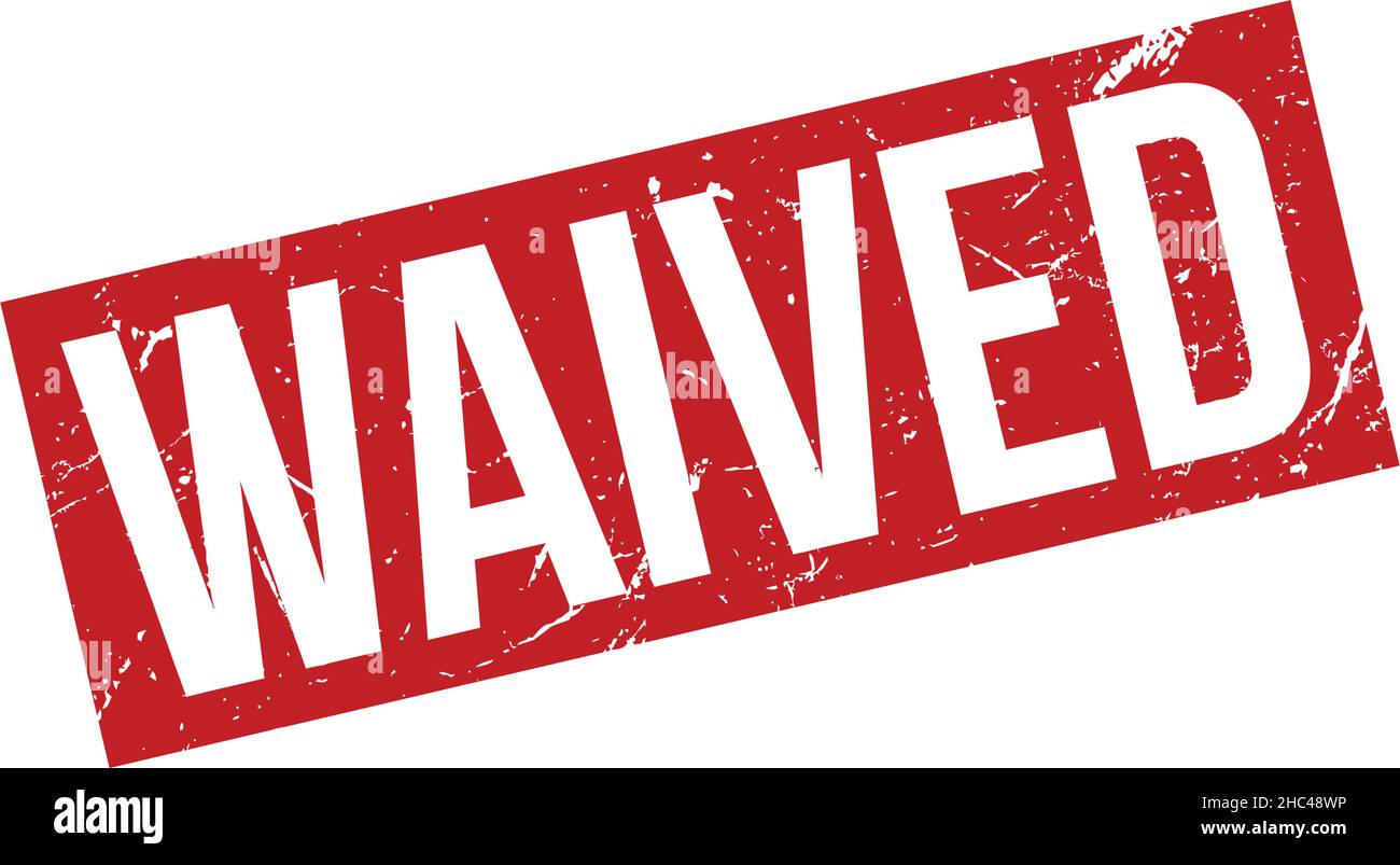 Waived Rubber Stamp. Red Waived Rubber Grunge Stamp Seal Vector ...