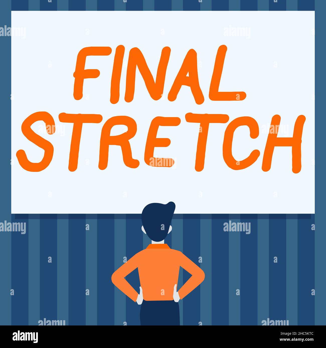 Inspiration showing sign Final Stretch. Word Written on Last Leg ...