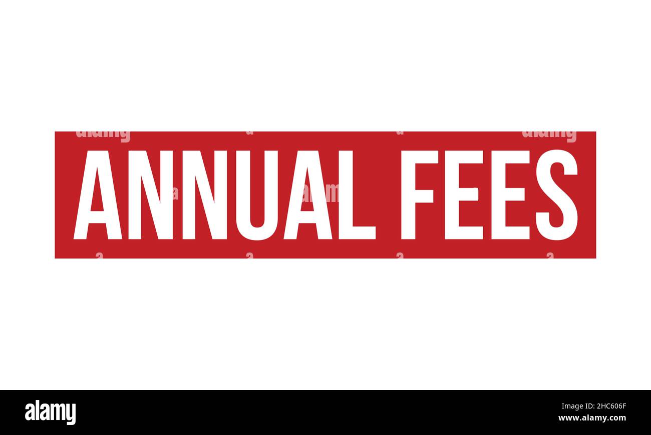 Annual fees rubber stamp hi-res stock photography and images - Alamy