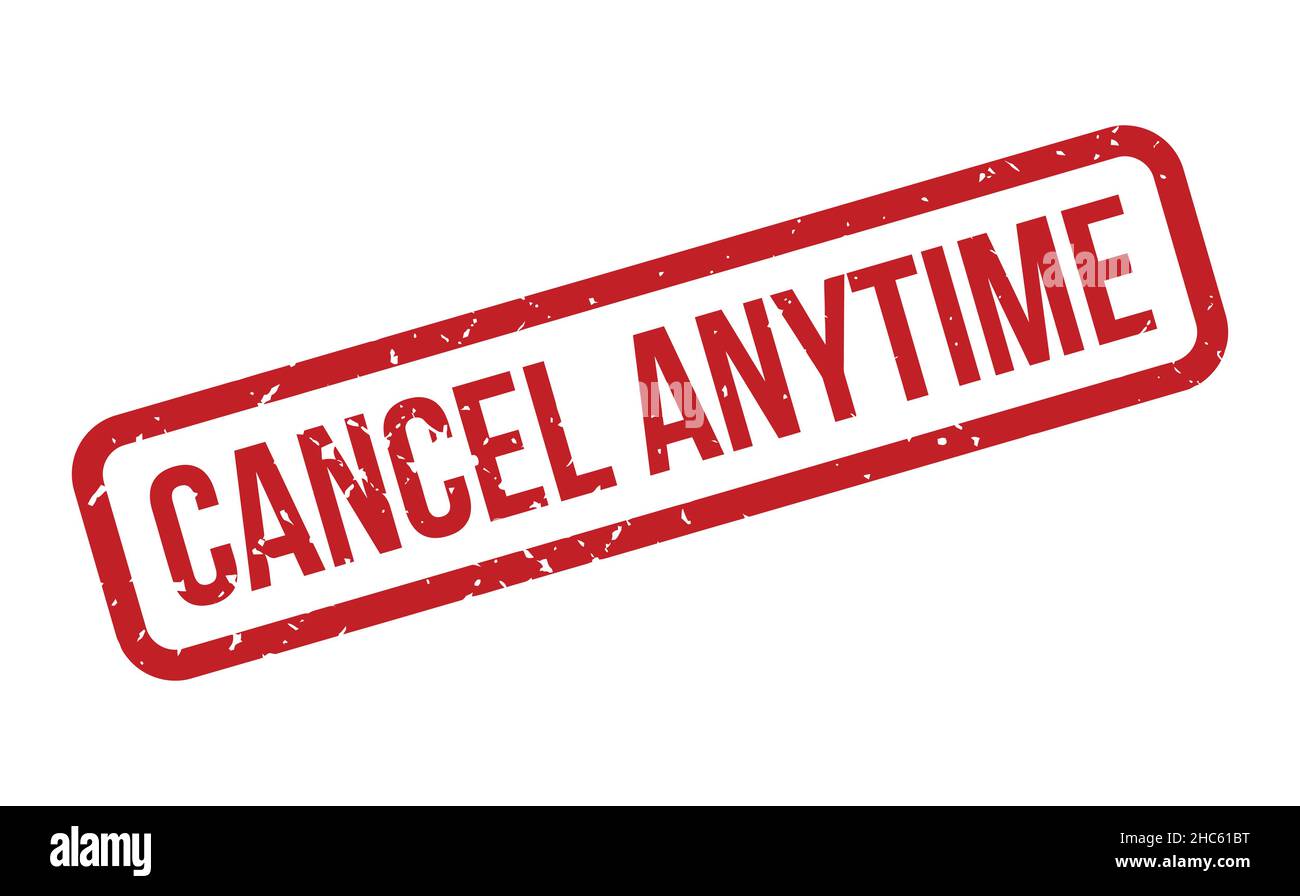 Cancel anytime stamp Stock Vector Images - Alamy