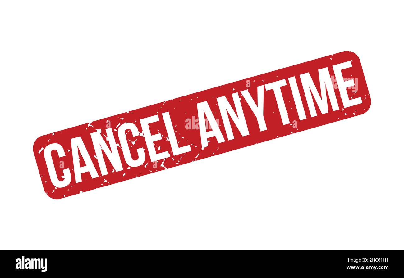 Cancel anytime stamp Stock Vector Images - Alamy