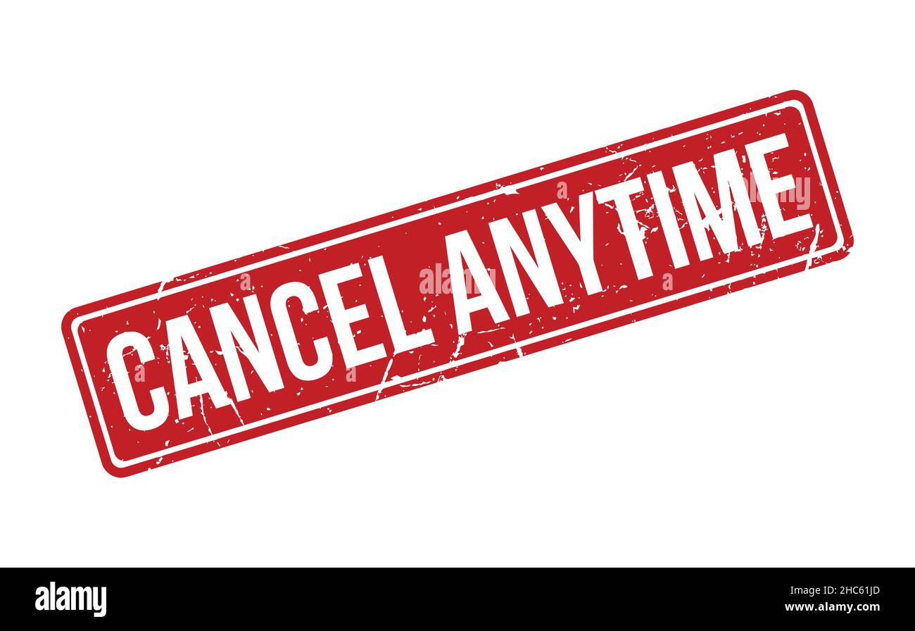 Cancel anytime rubber stamp hi-res stock photography and images - Alamy