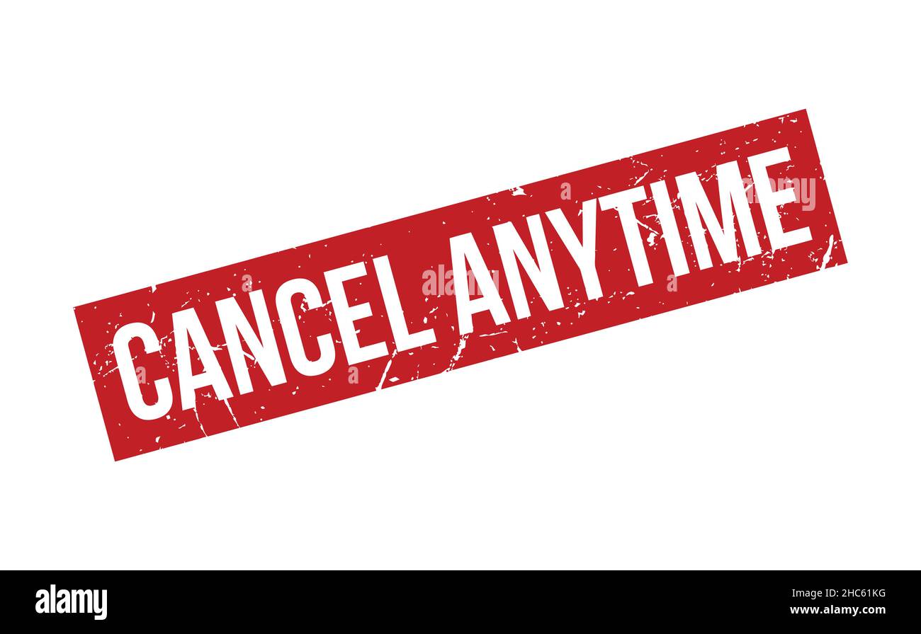 Cancel anytime rubber stamp hi-res stock photography and images - Alamy