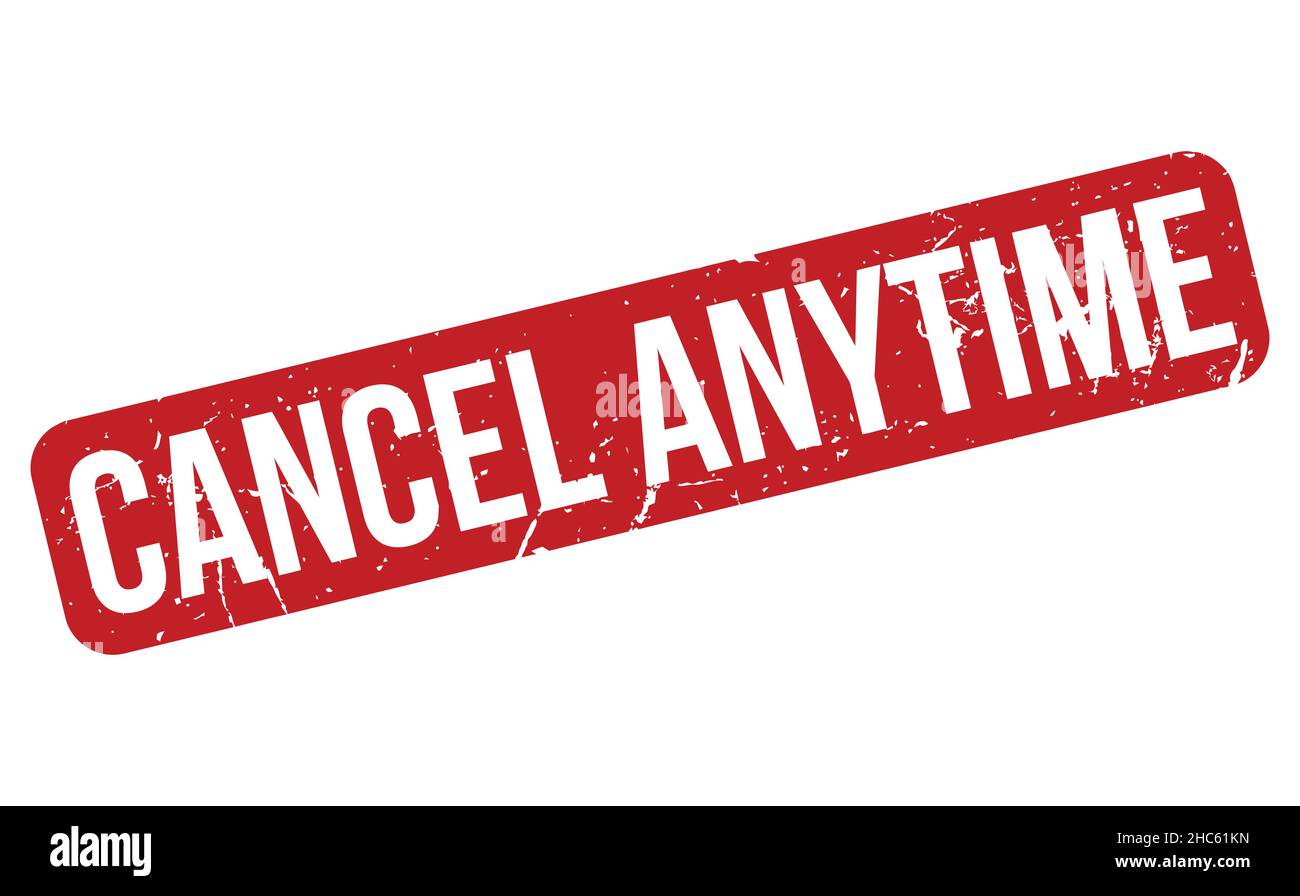 Cancel anytime stamp Stock Vector Images - Alamy