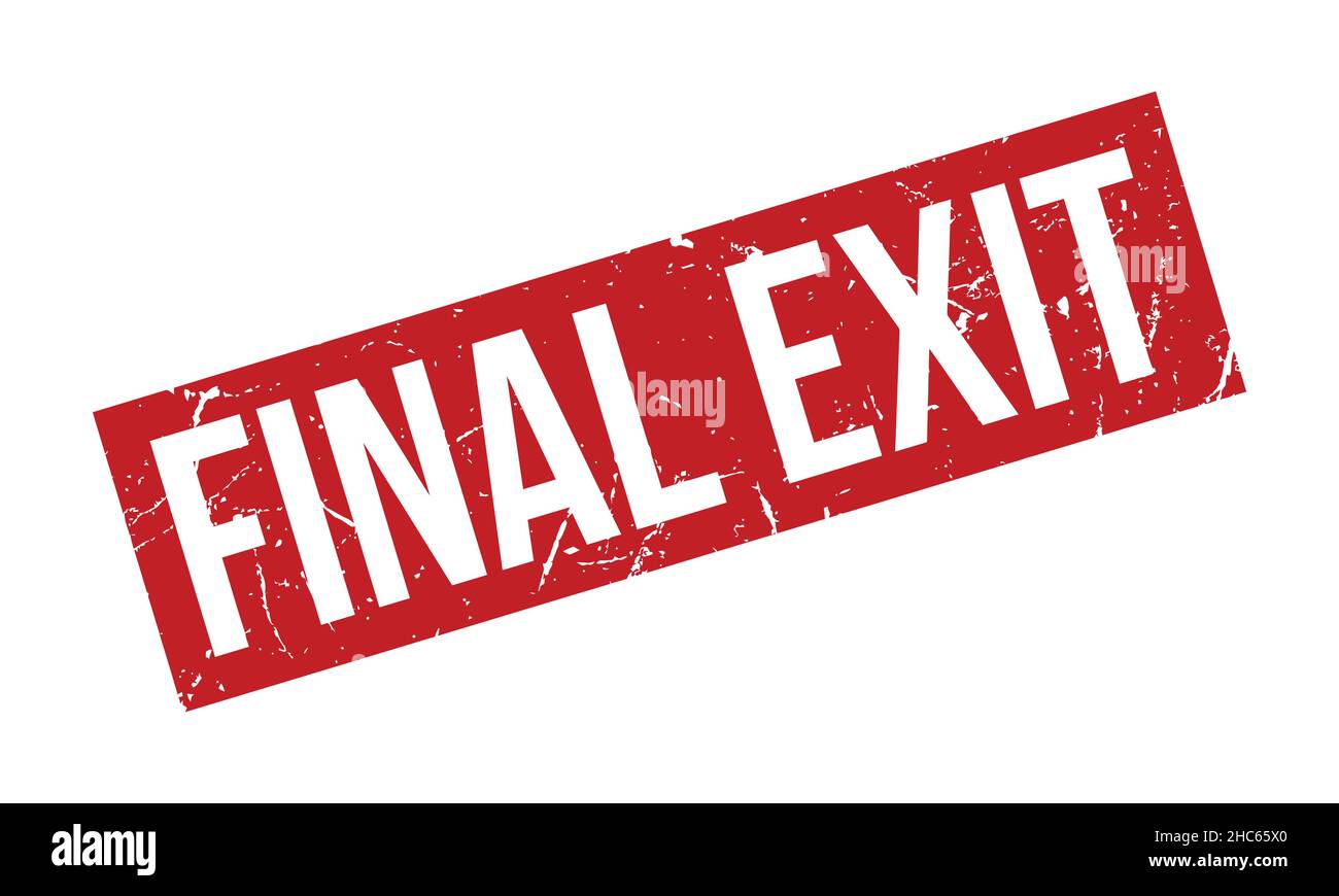 Final Exit Rubber Stamp. Red Final Exit Rubber Grunge Stamp Seal Vector ...