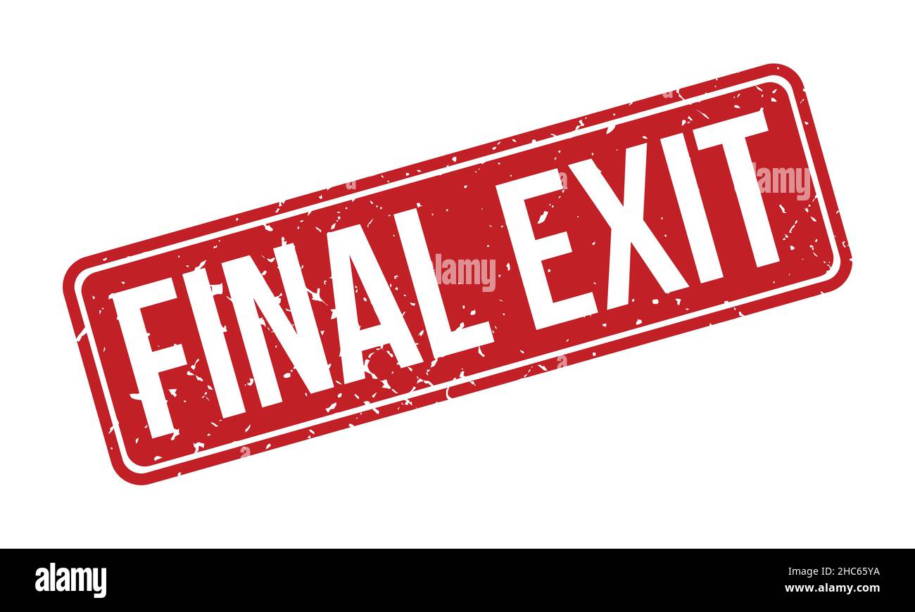 Final Exit Rubber Stamp. Red Final Exit Rubber Grunge Stamp Seal Vector ...