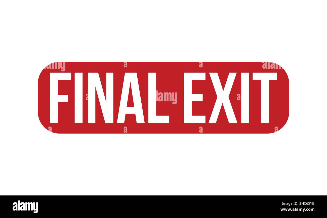 Final Exit Rubber Stamp. Red Final Exit Rubber Grunge Stamp Seal Vector ...