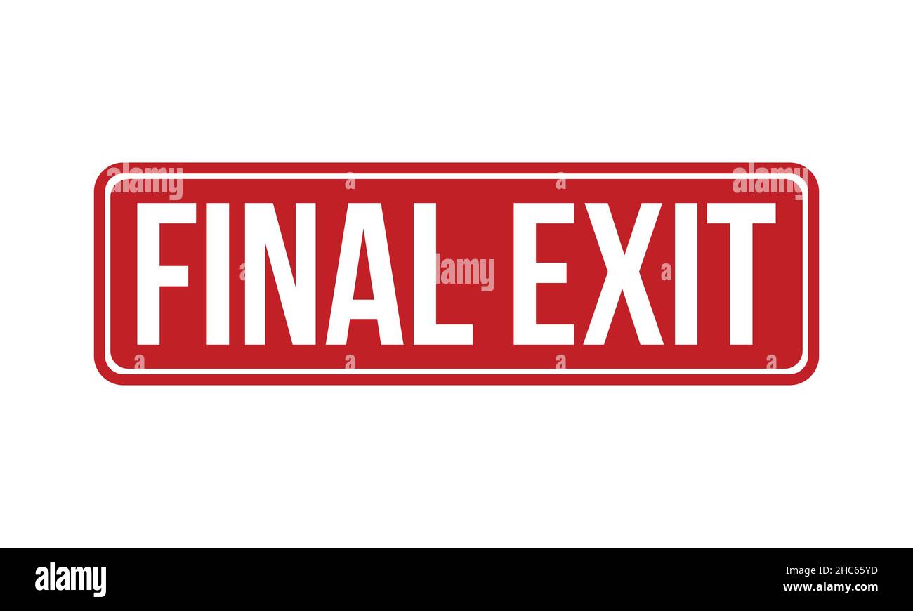 Final Exit Rubber Stamp. Red Final Exit Rubber Grunge Stamp Seal Vector ...