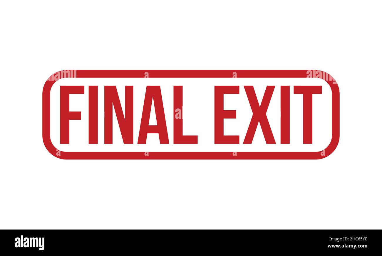 Final Exit Rubber Stamp. Red Final Exit Rubber Grunge Stamp Seal Vector ...
