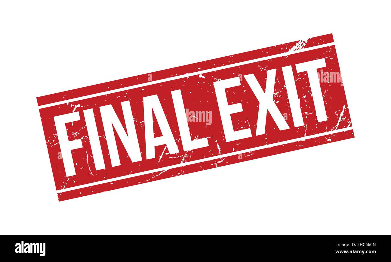 Final Exit Rubber Stamp. Red Final Exit Rubber Grunge Stamp Seal Vector ...