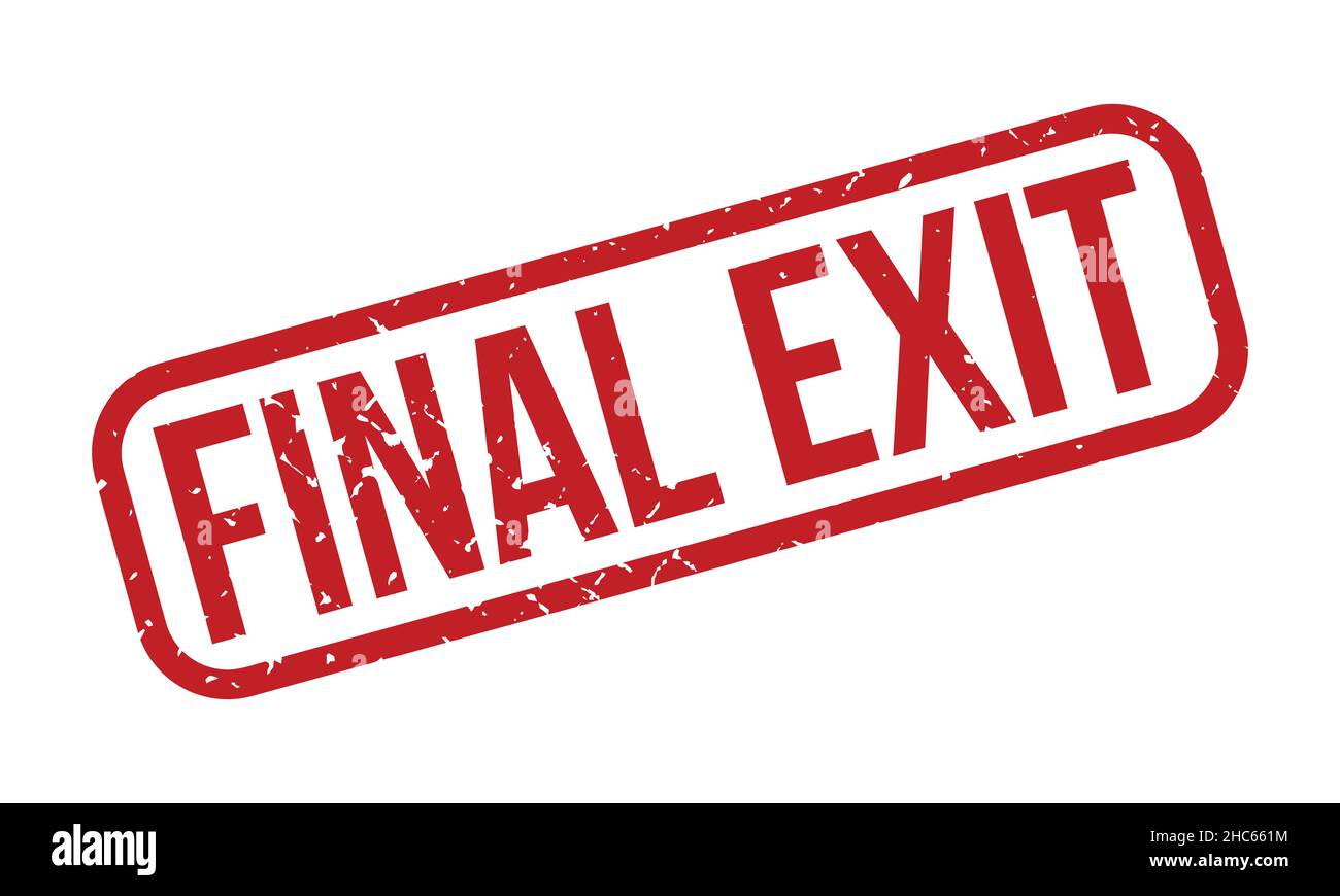 Final Exit Rubber Stamp. Red Final Exit Rubber Grunge Stamp Seal Vector ...