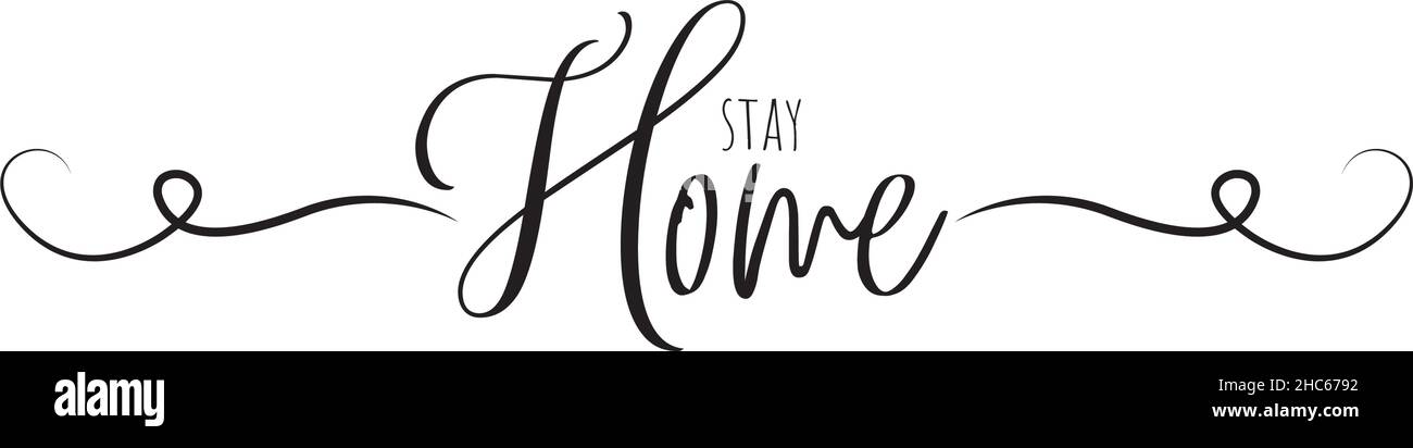 Stay home, vector. Motivational inspirational positive quotes. Wording ...