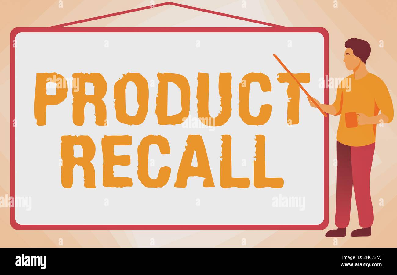 Sign displaying Product Recall. Concept meaning Request by a company to ... Sign displaying Product Recall. Concept meaning Request by a company to ...