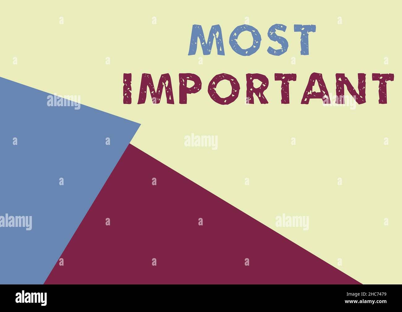 Text sign showing Most Important. Conceptual photo Greatest or highest ...