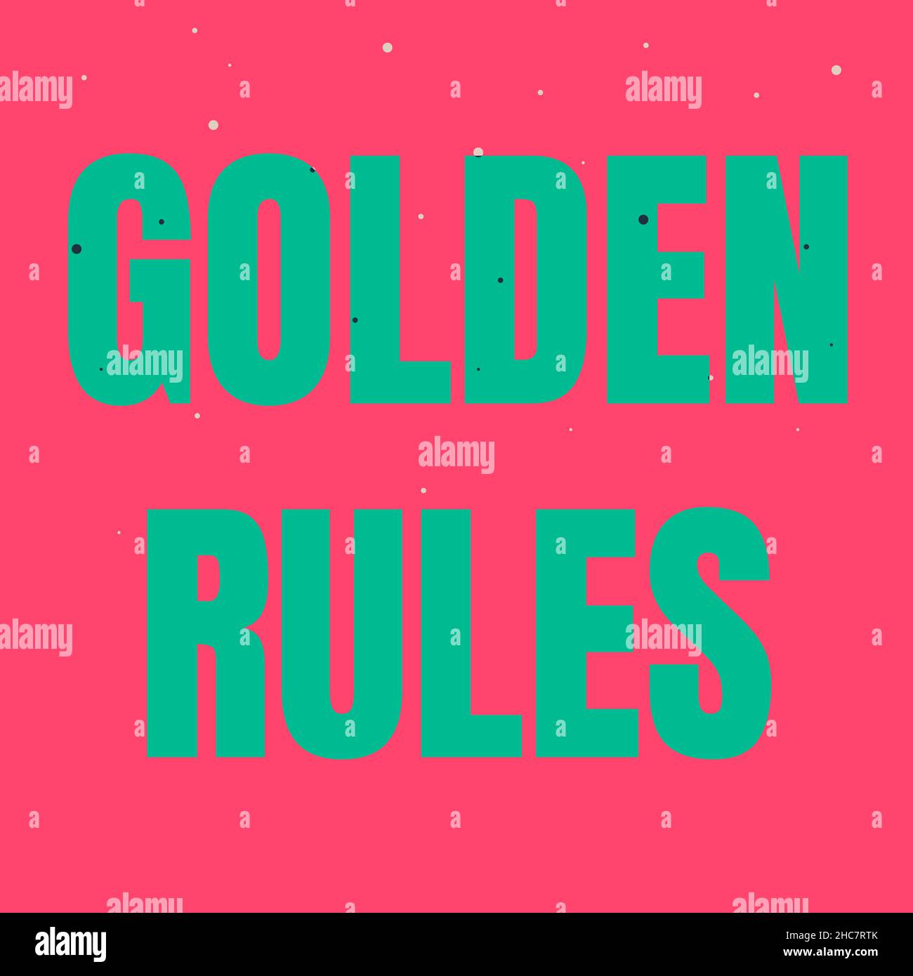 Handwriting text Golden Rules. Concept meaning Basic principle that ...