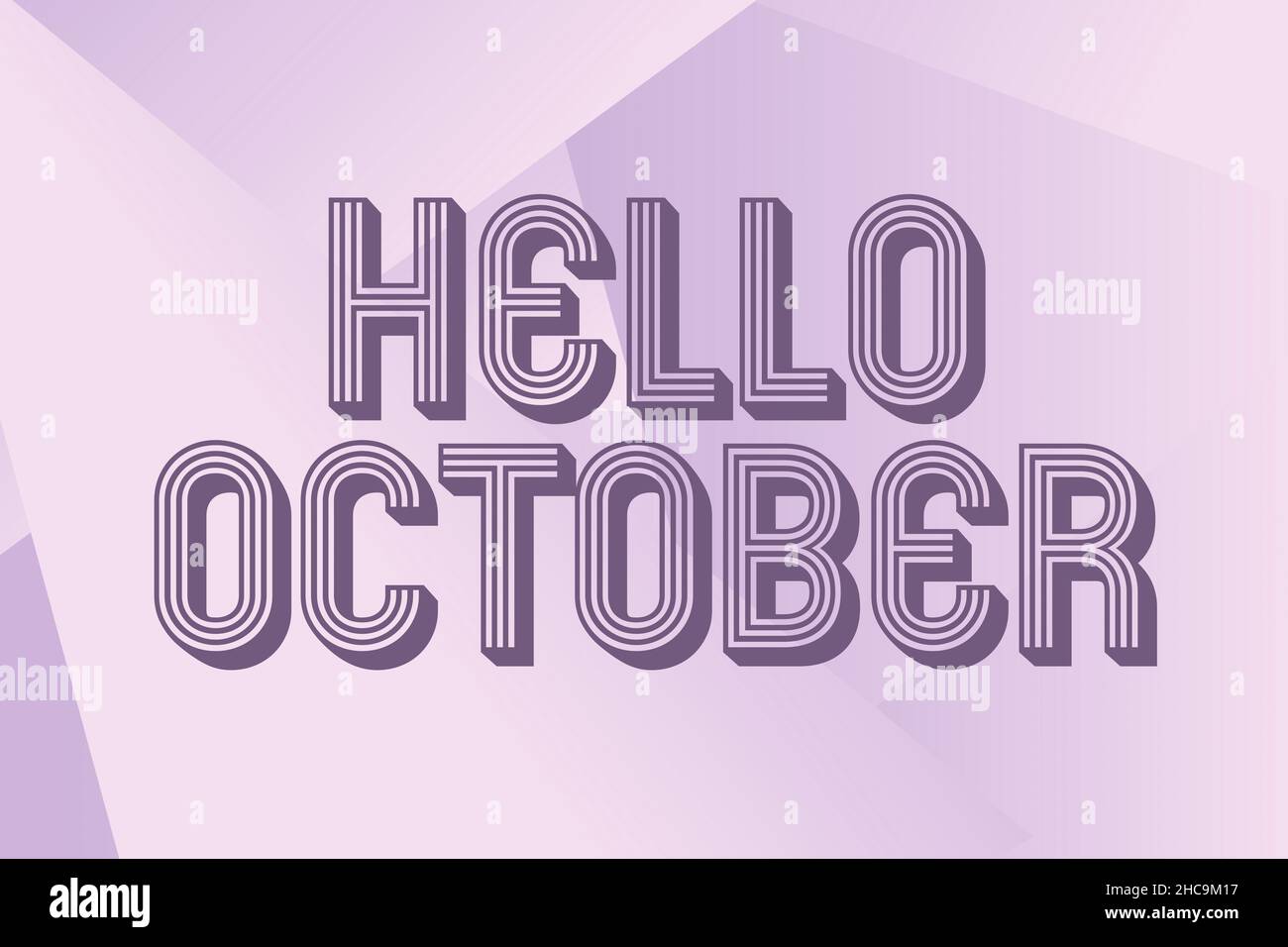 Sign displaying Hello October. Business idea Last Quarter Tenth Month ...