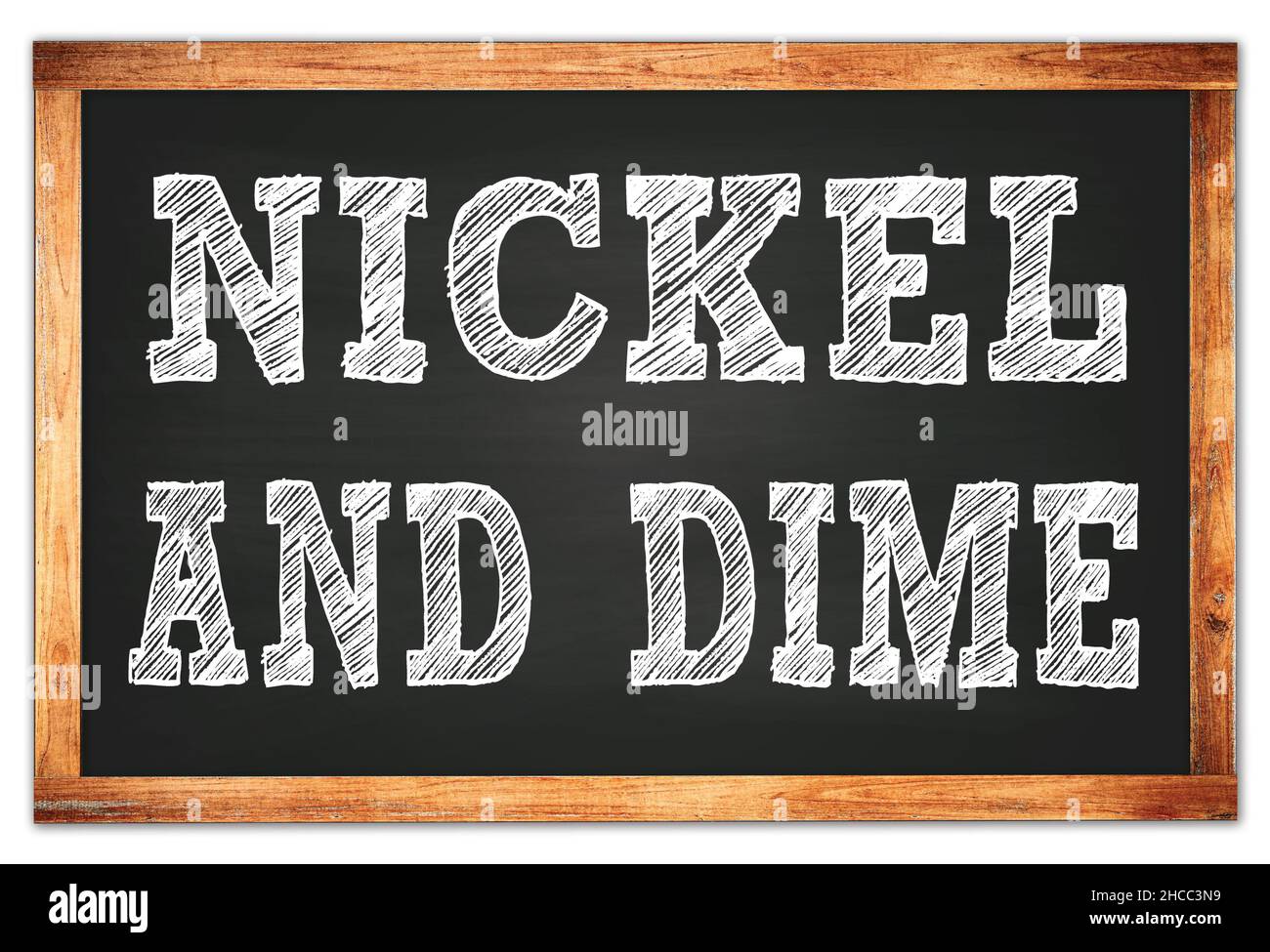 NICKEL AND DIME written on black wooden frame school blackboard Stock ...
