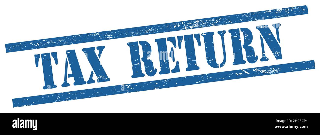 TAX RETURN text on blue grungy rectangle vintage stamp Stock Photo - Alamy