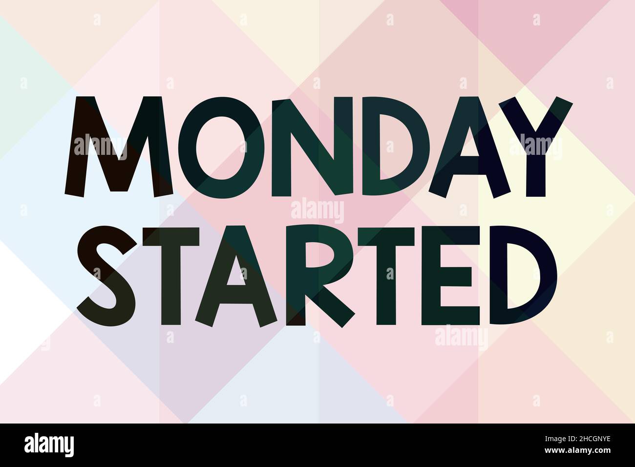 Inspiration showing sign Monday Started. Internet Concept getting ready ...