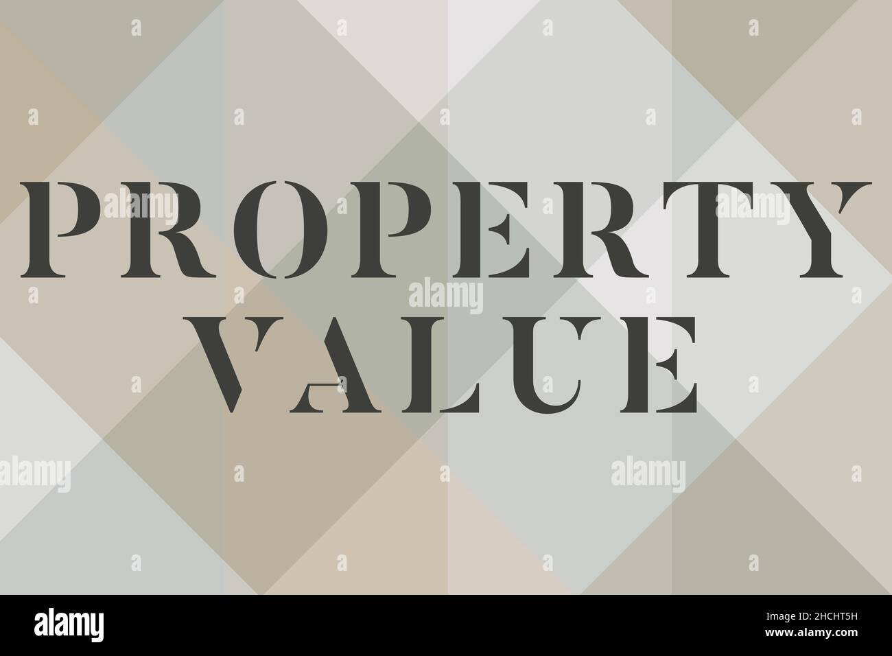 Conceptual caption Property Value. Word Written on Worth of a land Real ...