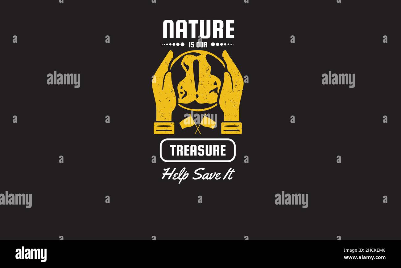 Nature Is Our Treasure Help Save It Hand Earth Day Monogram Text Vector