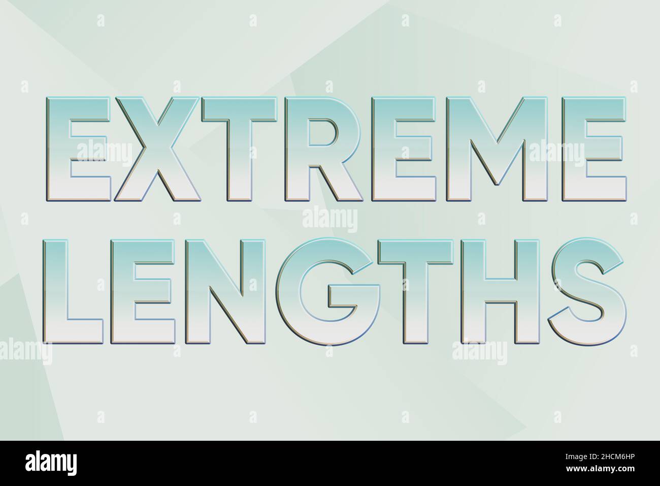 Sign displaying Extreme Lengths. Concept meaning Make a great or ...